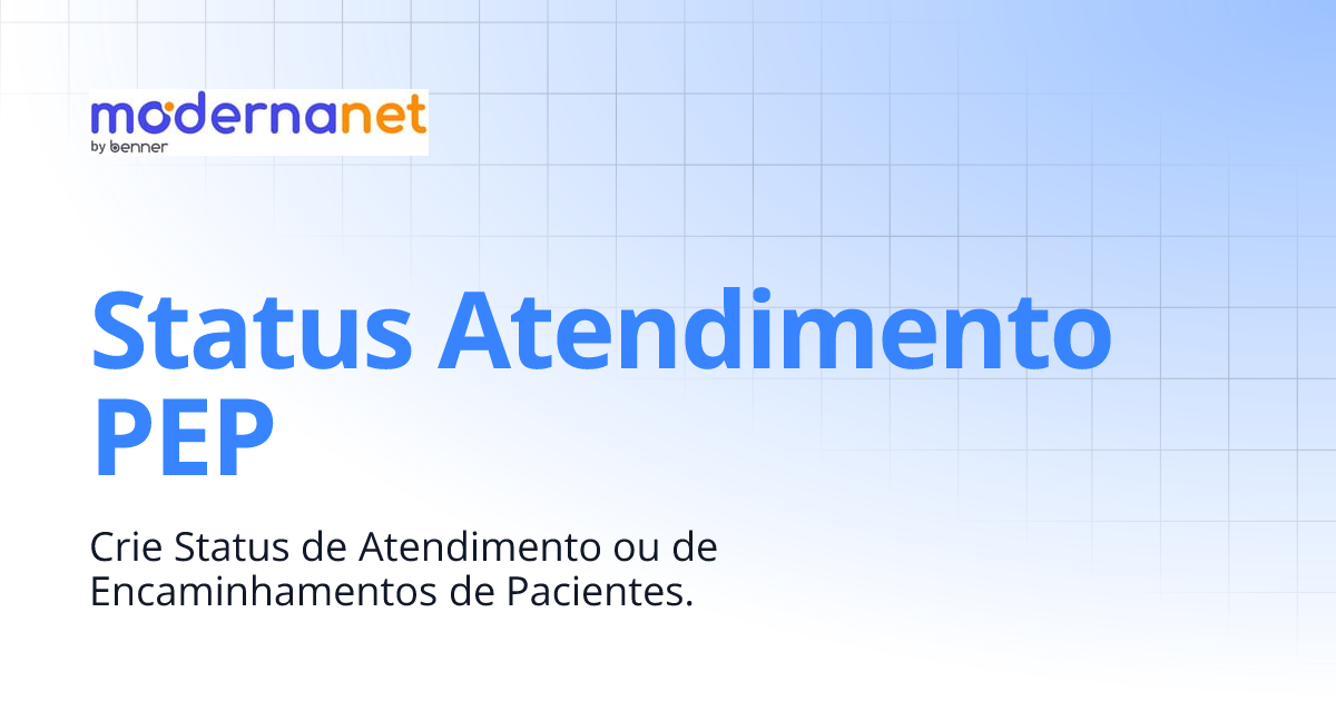 Status Atendimento PEP | ModernaNet